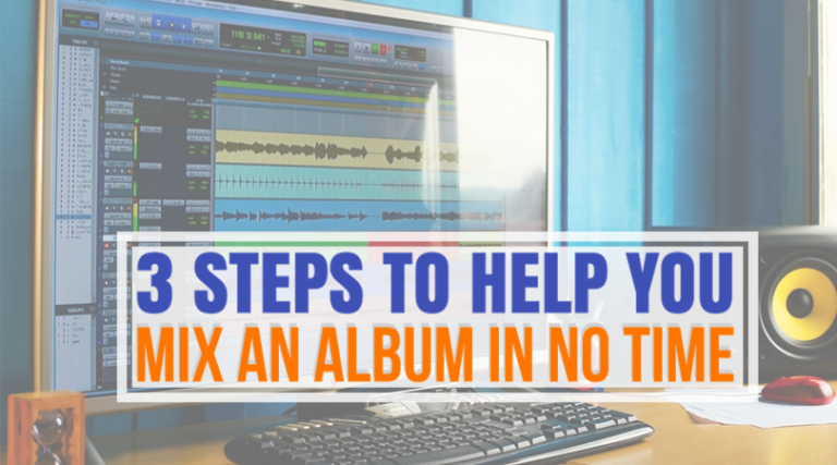 3 Steps to Help You Mix an Album in No Time - Audio Issues : Audio Issues